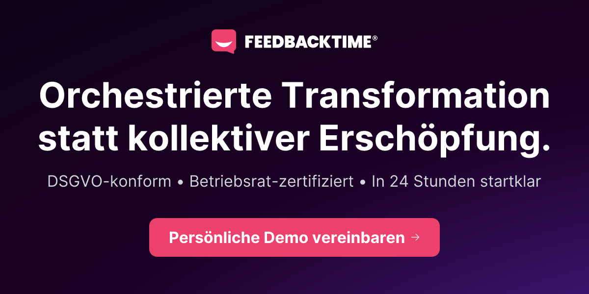 Feedbacktime® – Orchestrierte Transformation statt kollektiver Erschöpfung. | Feedbacktime®